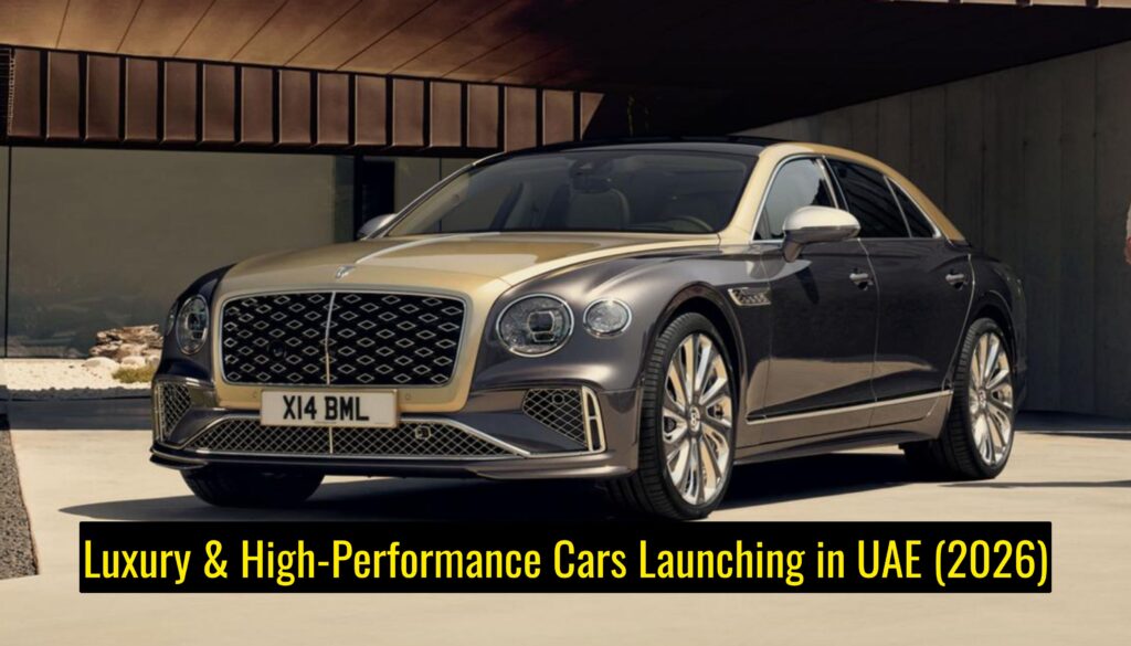 Luxury & High-Performance Cars Launching in UAE (2026)